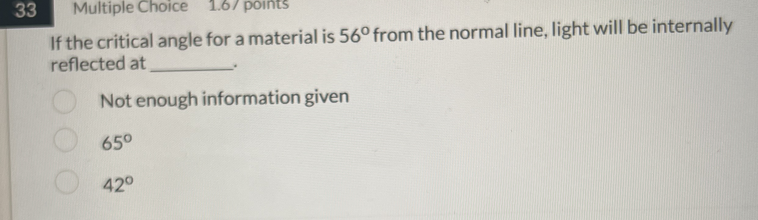 Solved 1.6? ﻿pointsIf the critical angle for a merial is 56° | Chegg.com
