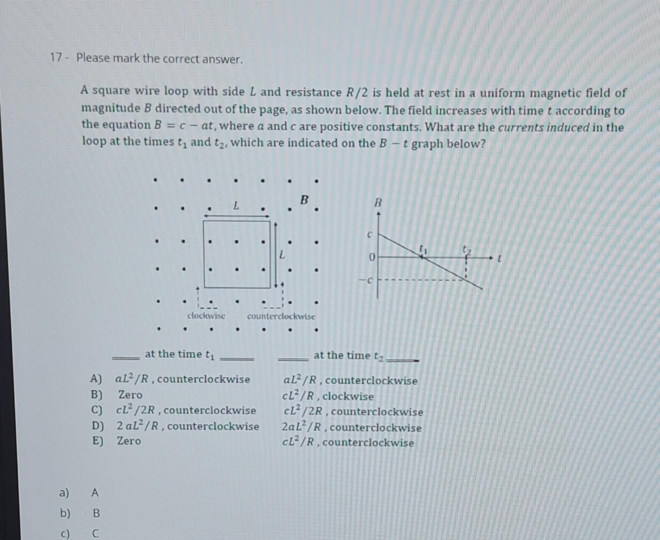 Solved Please mark the correct answer. A square wire loop | Chegg.com