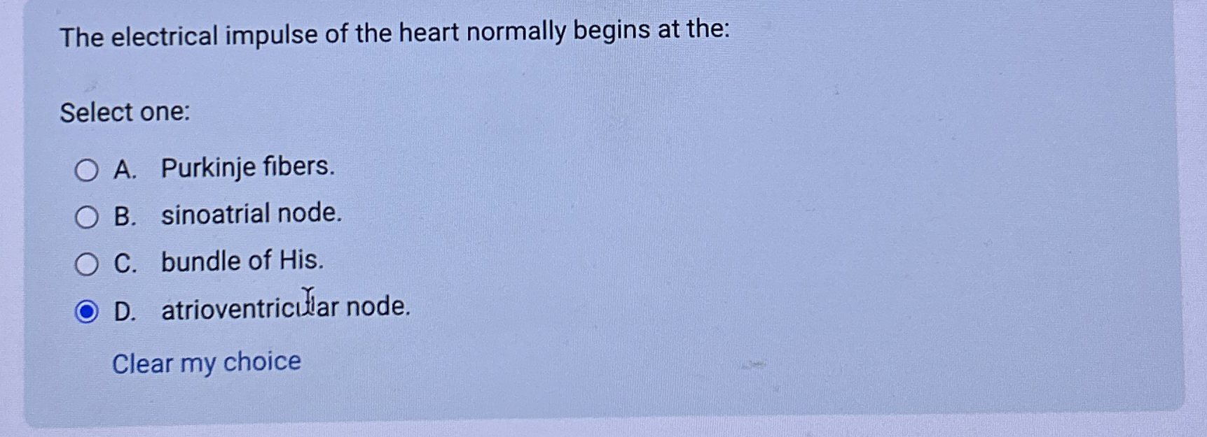 Solved The electrical impulse of the heart normally begins | Chegg.com