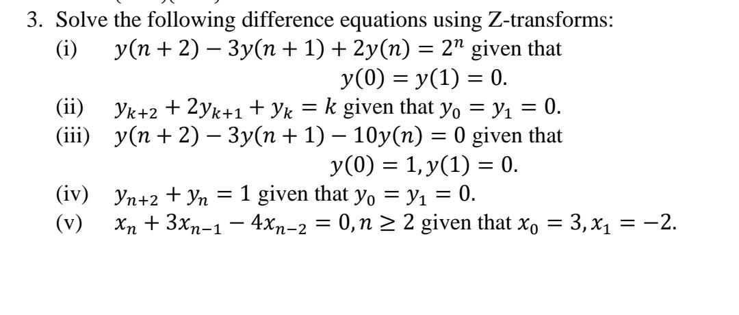 Solved 3. Solve the following difference equations using | Chegg.com