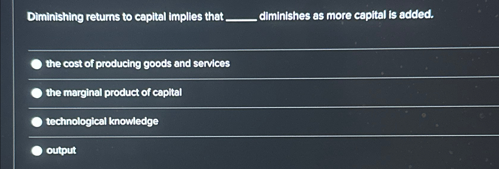 Solved Diminishing returns to capital implies that | Chegg.com
