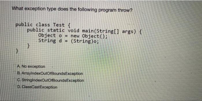Solved What exception type does the following program throw? | Chegg.com