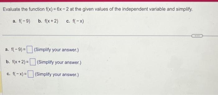 Solved Evaluate the function f(x)=6x−2 at the given values | Chegg.com