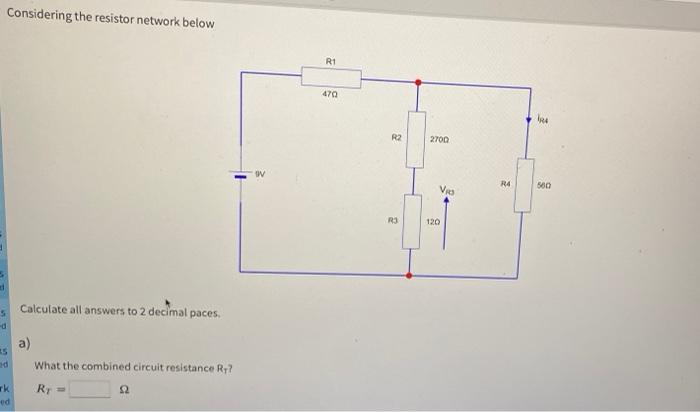 Solved Considering the resistor network below R1 470 IR R2 | Chegg.com