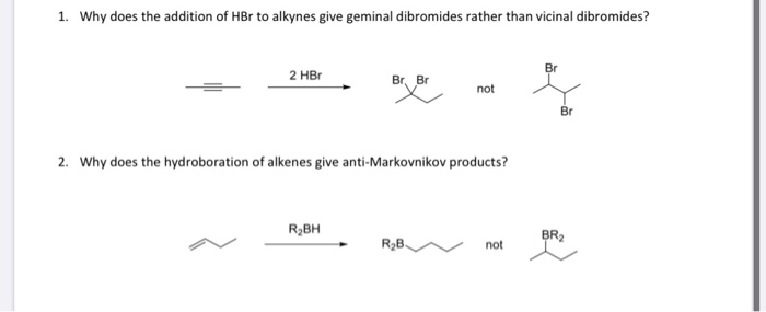Solved 1. Why does the addition of HBr to alkynes give | Chegg.com