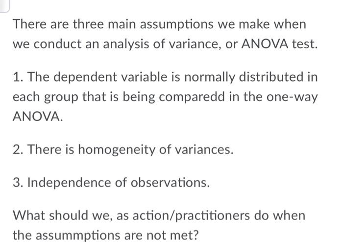 Solved There are three main assumptions we make when we | Chegg.com