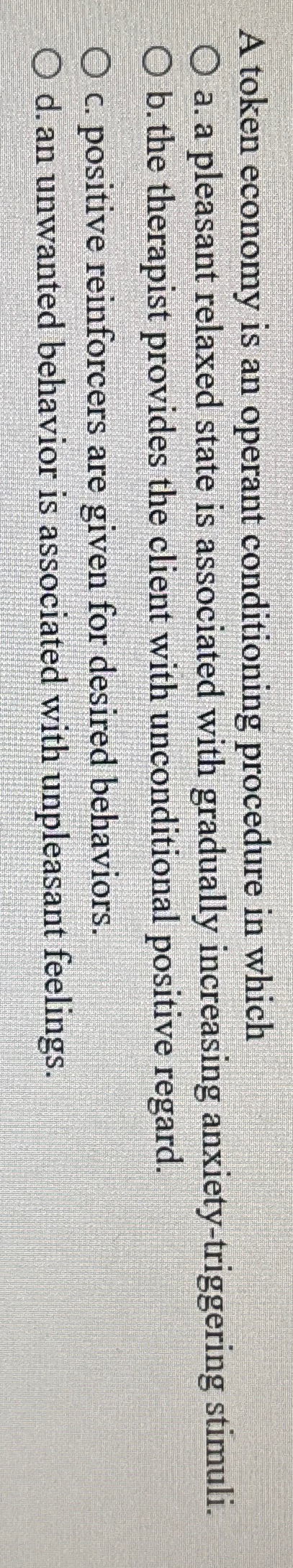 Solved A token economy is an operant conditioning procedure | Chegg.com