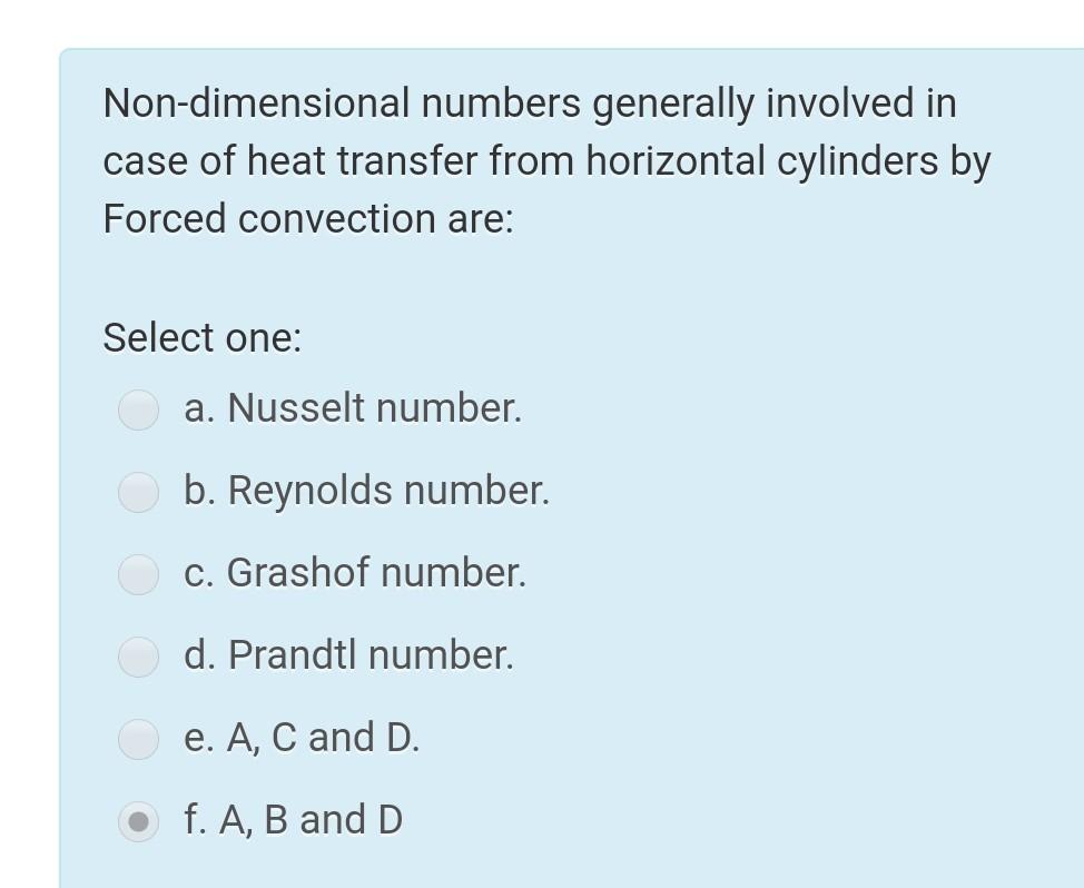 Solved Non-dimensional numbers generally involved in case of | Chegg.com