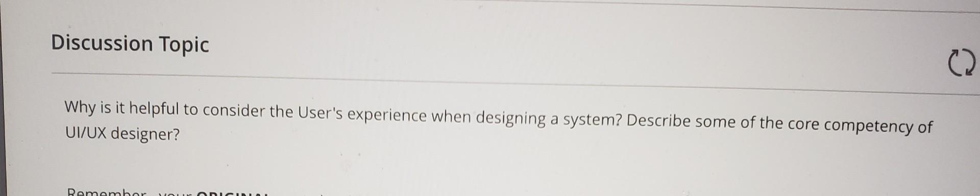 Solved Why is it helpful to consider the User's experience | Chegg.com
