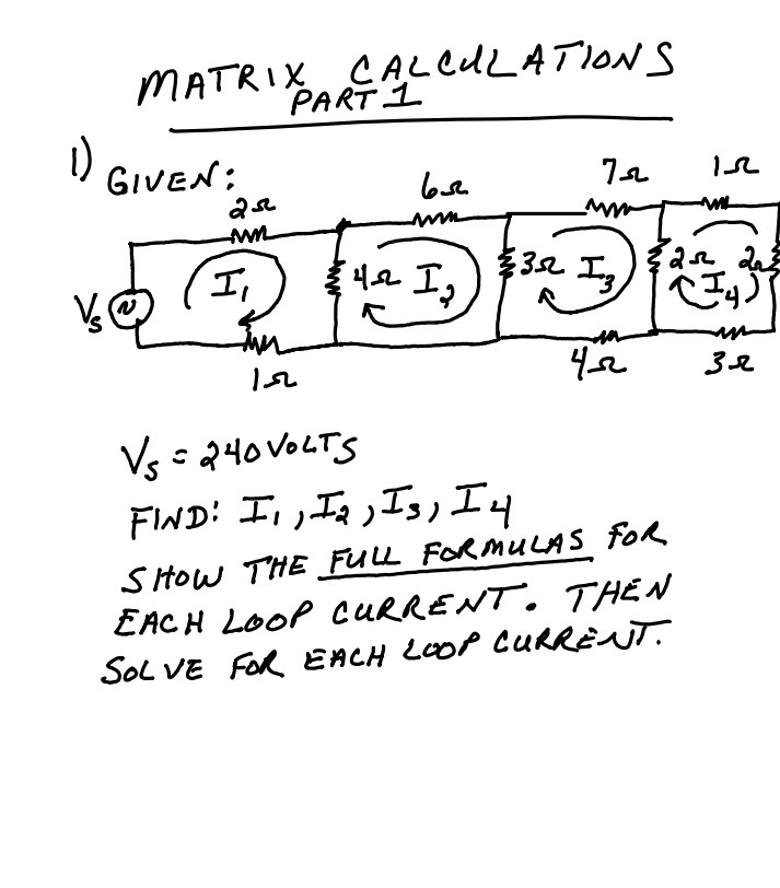 Solved MATRIX PART ?(()1)A1CUL TIONS GIVEN: VS=240V0LT | Chegg.com