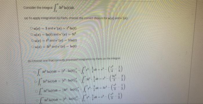 Solved Consider the integral ∫1e3t2ln(t)dt. (a) To apply | Chegg.com