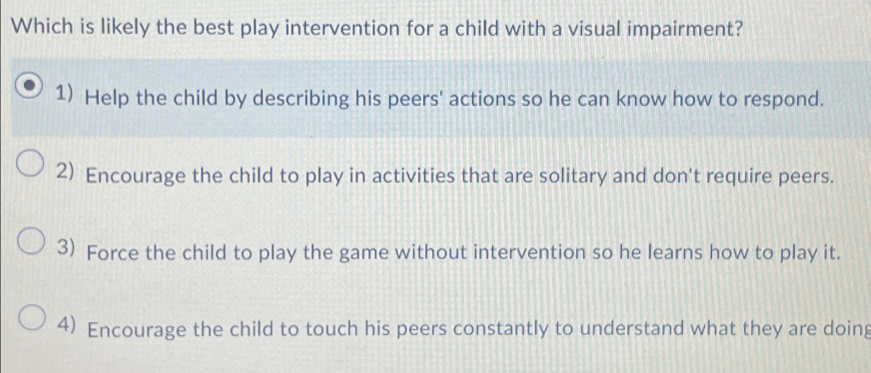 Solved Which is likely the best play intervention for a | Chegg.com