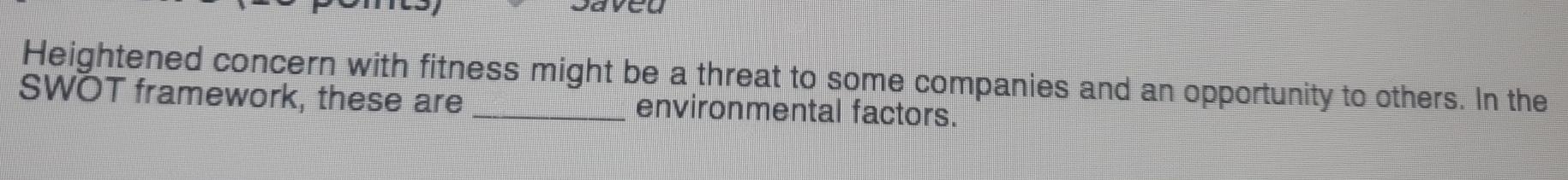 Solved Heightened concern with fitness might be a threat to | Chegg.com