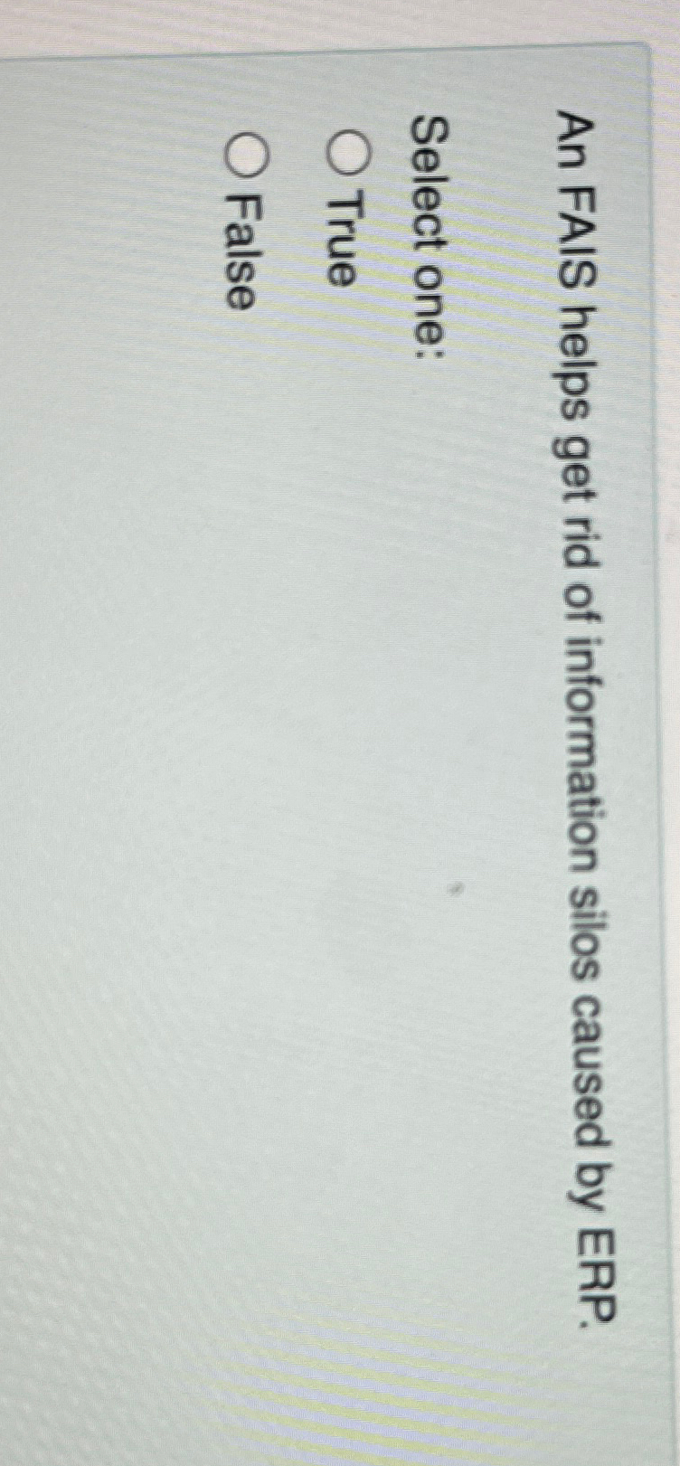 Solved An FAIS helps get rid of information silos caused by | Chegg.com