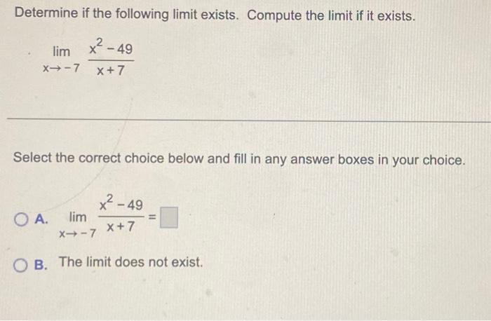 Solved Determine if the following limit exists. Compute the | Chegg.com