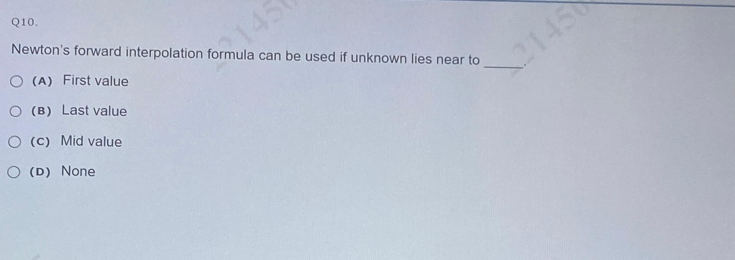Solved Q10.Newton's forward interpolation formula can be | Chegg.com