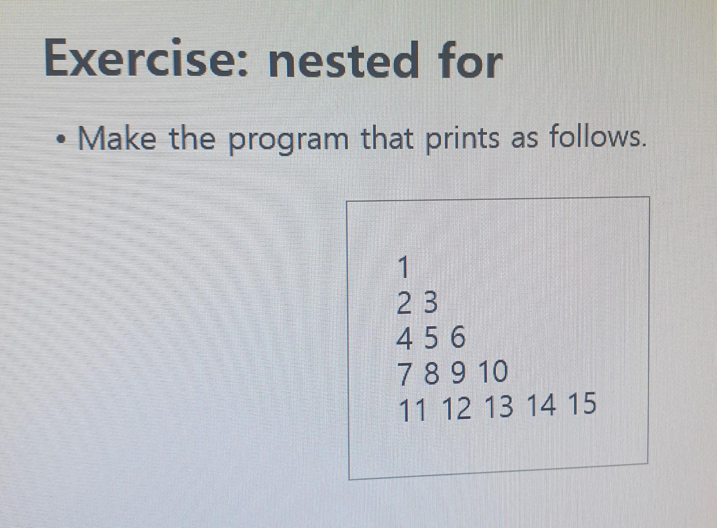Solved - Make the program that prints as follows. | Chegg.com