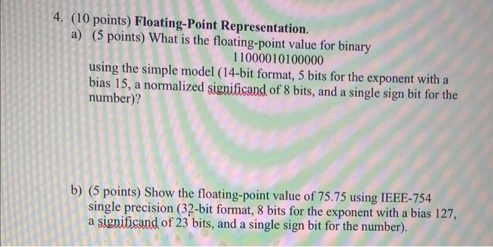 Solved 4. ( 10 points) Floating-Point Representation. a) (5 | Chegg.com