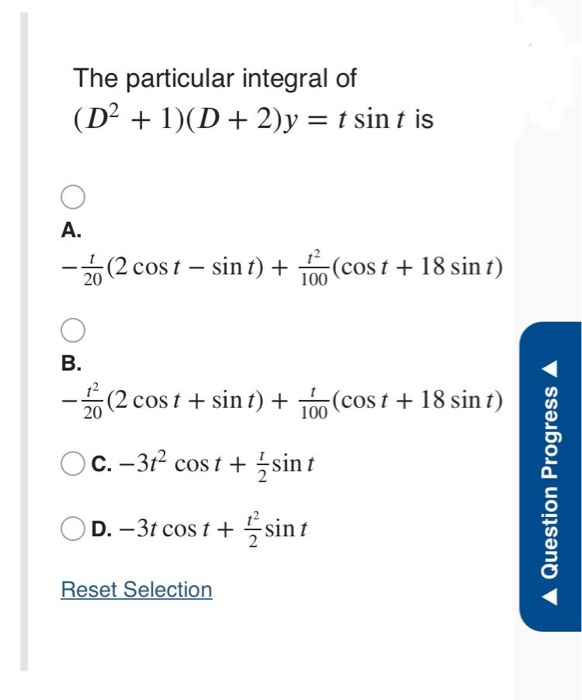 Solved The particular integral of (D2 + 1)(D + 2)y = t sint | Chegg.com