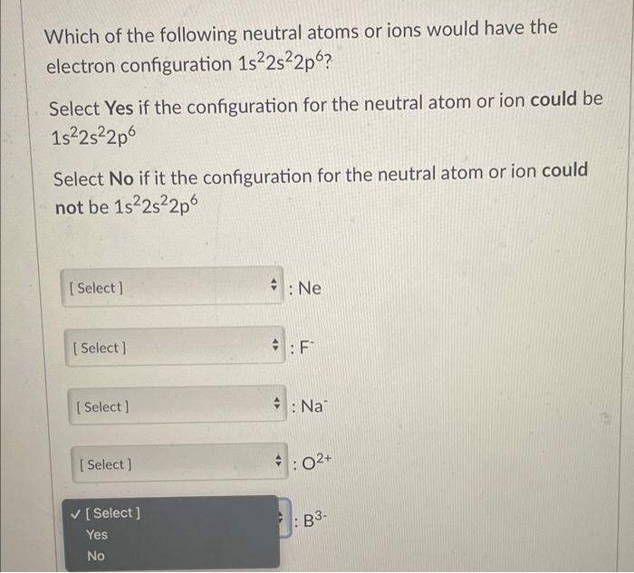Solved Which of the following neutral atoms or ions would | Chegg.com