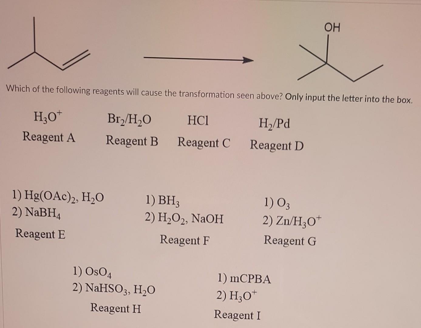 Solved H3O+ Reagent A Br2/H2O Reagent B HCl Reagent C H2/Pd | Chegg.com