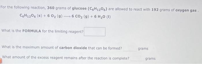 Solved For the following reaction, 360 grams of glucose | Chegg.com