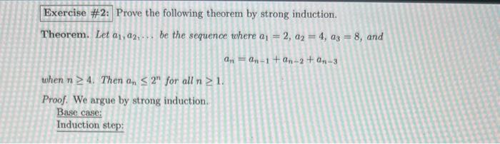 Solved Exercise #2: Prove the following theorem by strong | Chegg.com
