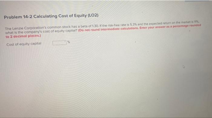 Solved Problem 14-2 Calculating Cost of Equity (LO2) The | Chegg.com