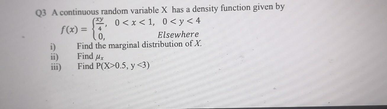 Solved ху Q3 A continuous random variable X has a density | Chegg.com