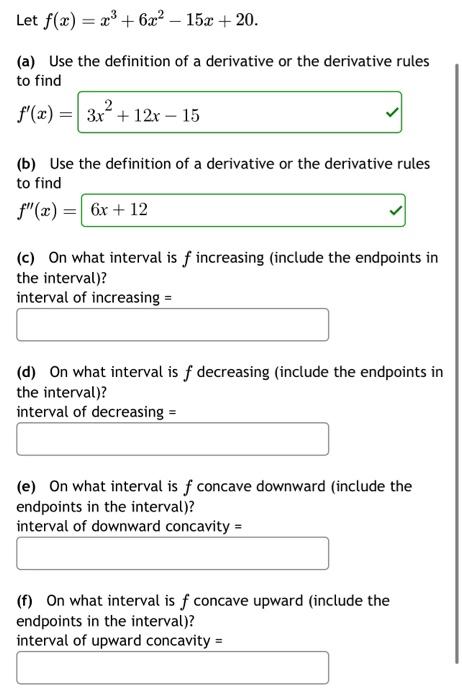 Solved Let f(x)=x3+6x2−15x+20. (a) Use the definition of a | Chegg.com