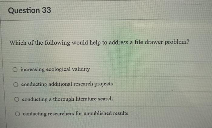 Solved Question 33 Which of the following would help to | Chegg.com