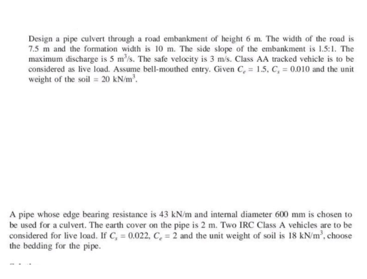 Solved Design a pipe culvert through a road embankment of | Chegg.com