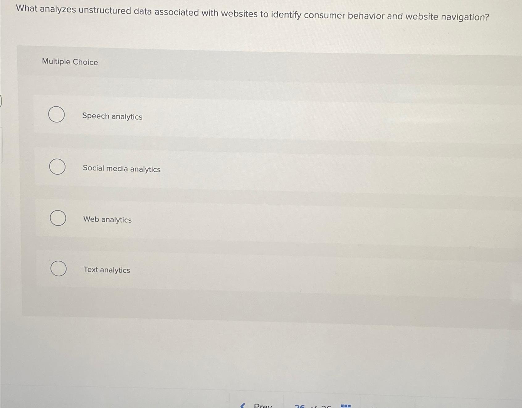 Solved What analyzes unstructured data associated with | Chegg.com