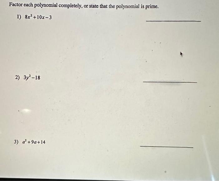 Solved Factor each polynomial completely, or state that the | Chegg.com