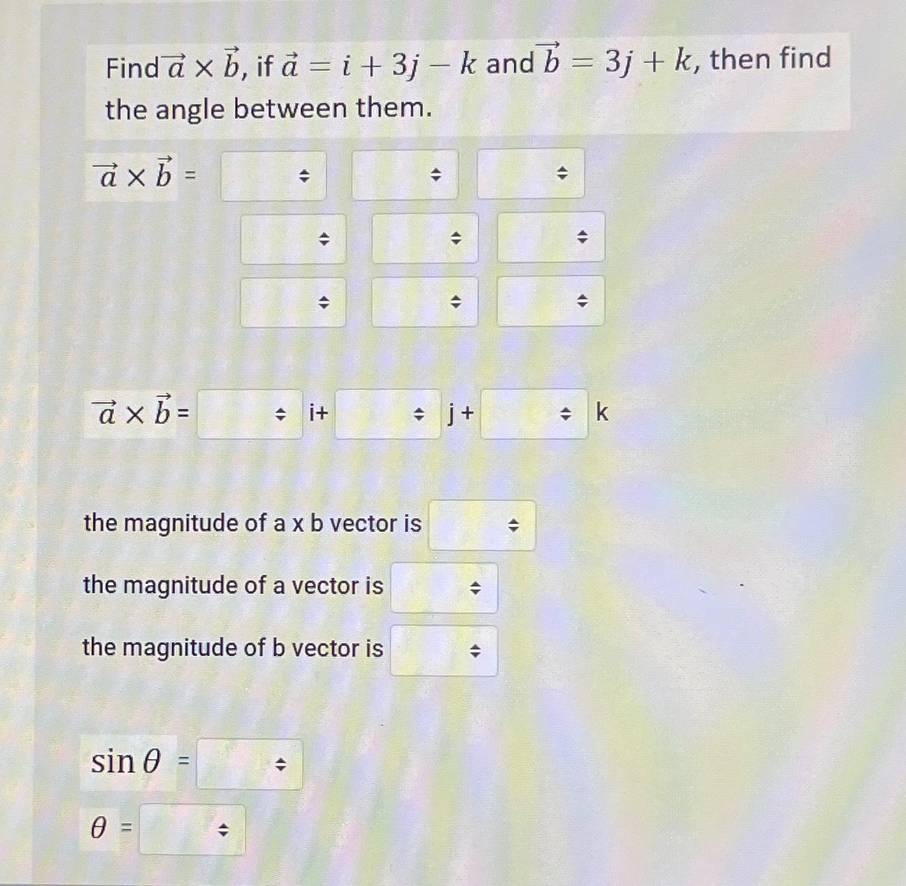Solved Find vec(a)×vec(b), ﻿if vec(a)=i+3j-k ﻿and | Chegg.com