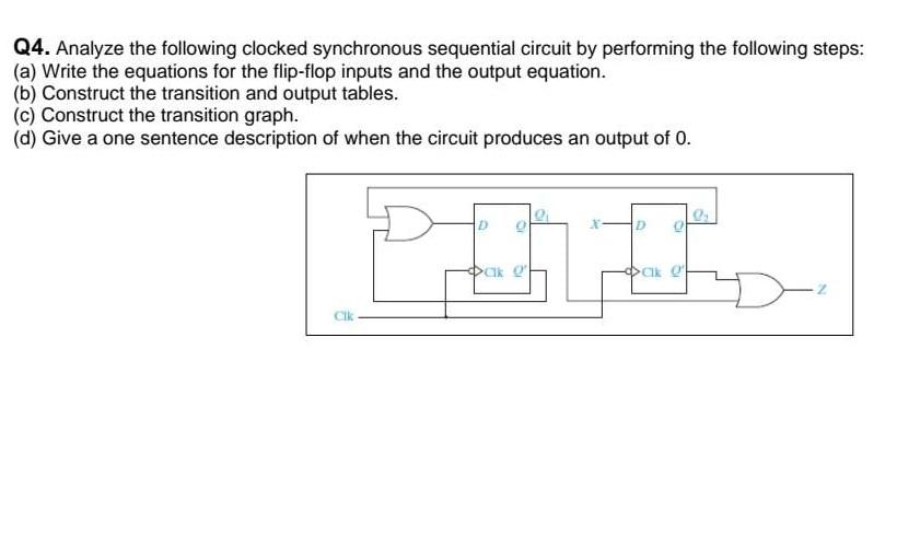 Solved Q4. Analyze the following clocked synchronous | Chegg.com