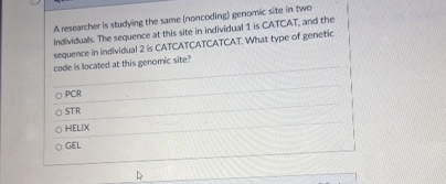 Solved A researcher is studying the same (noncoding) | Chegg.com