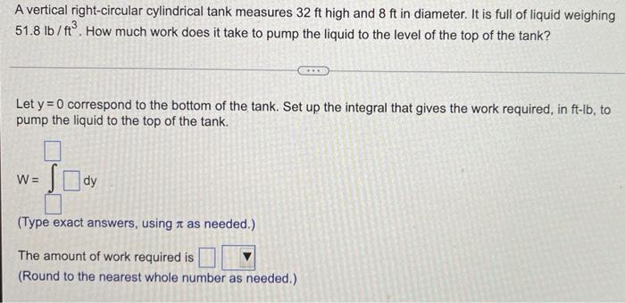 Solved A vertical right-circular cylindrical tank measures | Chegg.com