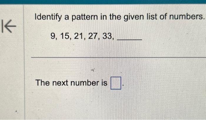 Solved Identify a pattern in the given list of numbers | Chegg.com