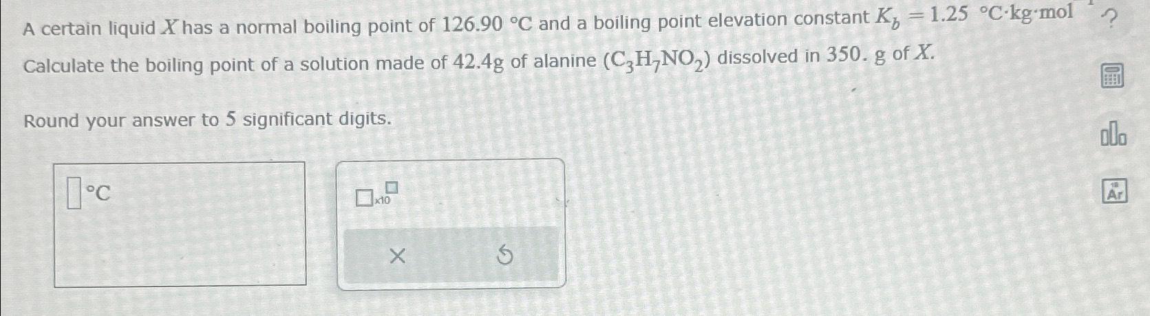 Solved A certain liquid x ﻿has a normal boiling point of | Chegg.com