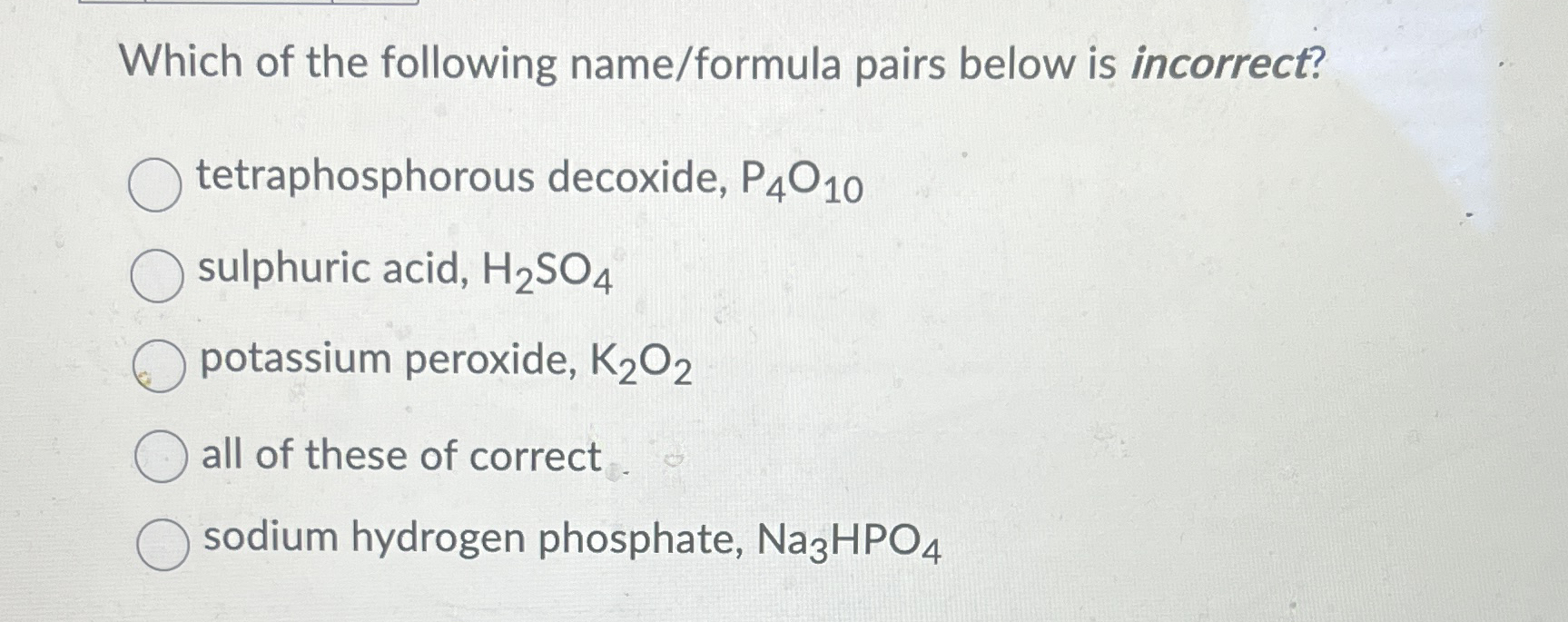 Solved Which of the following name/formula pairs below is | Chegg.com