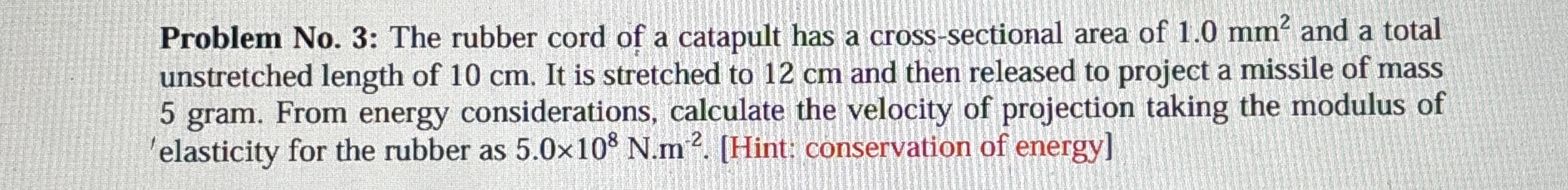 Solved Problem No. 3: The rubber cord of a catapult has a | Chegg.com