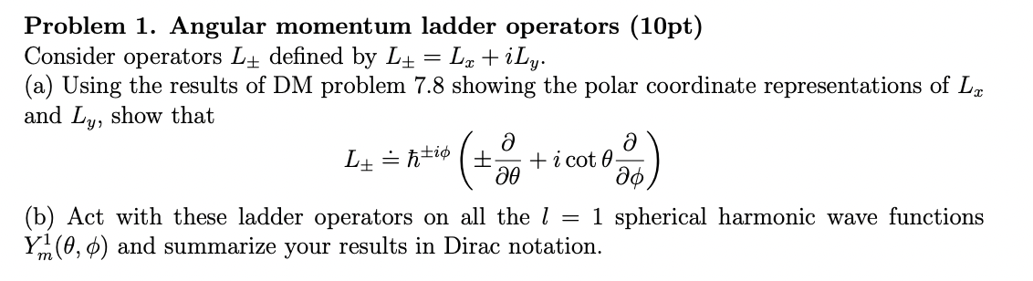 Solved Problem 1. ﻿Angular momentum ladder operators | Chegg.com
