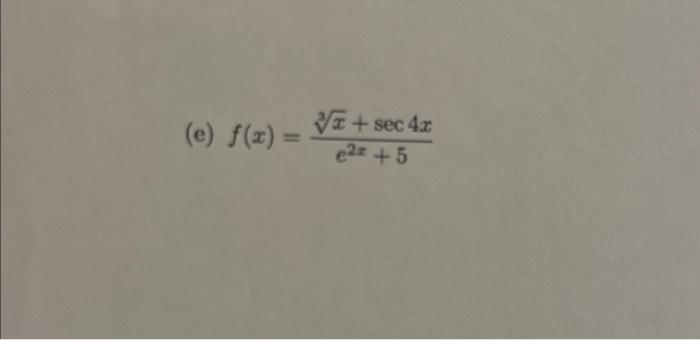 Solved f(x)=e2x+53x+sec4x | Chegg.com