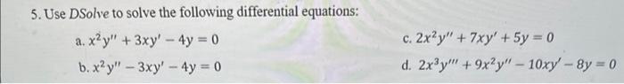 Solved 5. Use DSolve to solve the following differential | Chegg.com