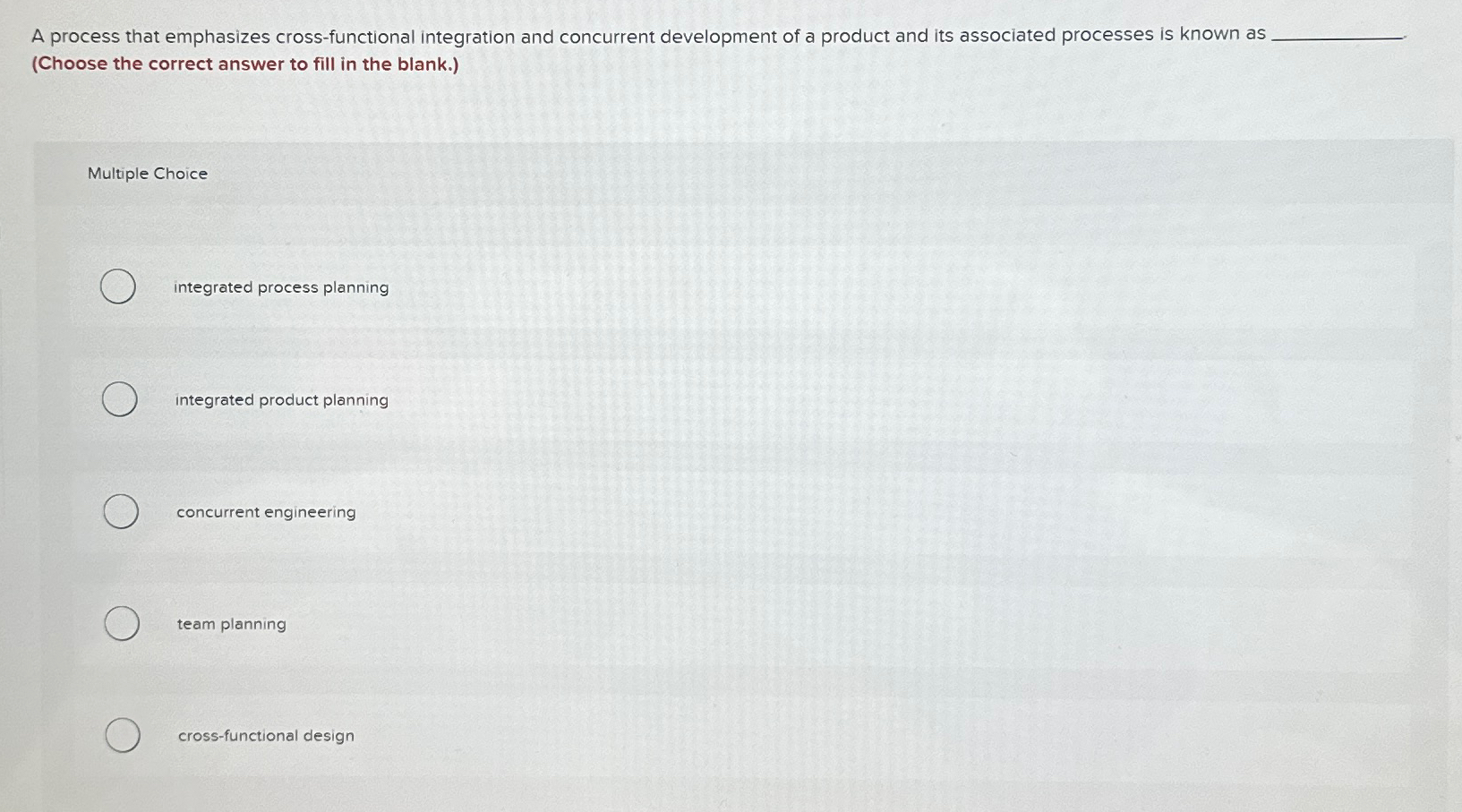 Solved A process that emphasizes cross-functional | Chegg.com