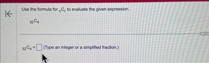 Solved Use the formula for nCr to evaluate the given | Chegg.com