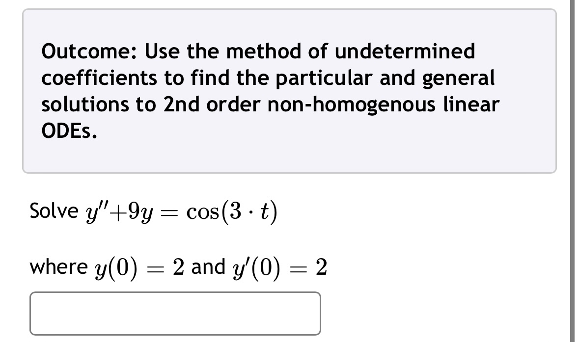 Solved Outcome: Use the method of undetermined coefficients | Chegg.com