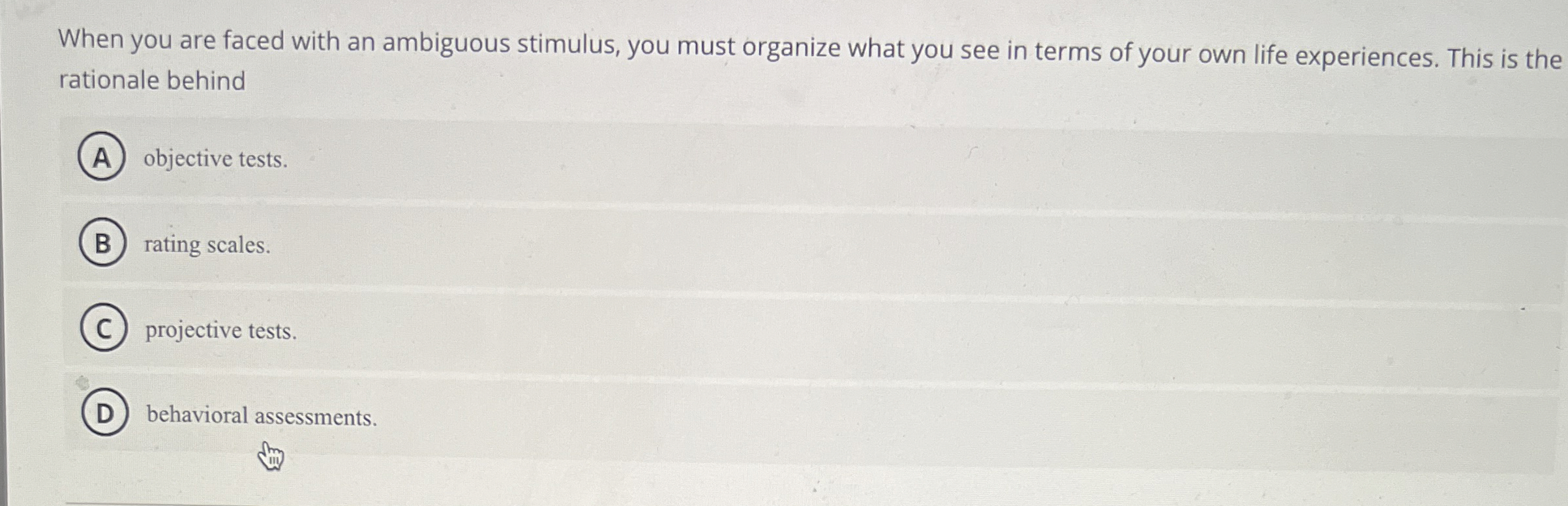 Solved When you are faced with an ambiguous stimulus, you | Chegg.com