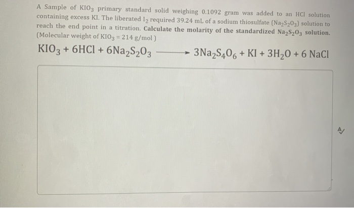 Solved A Sample of KIO3 primary standard solid weighing | Chegg.com